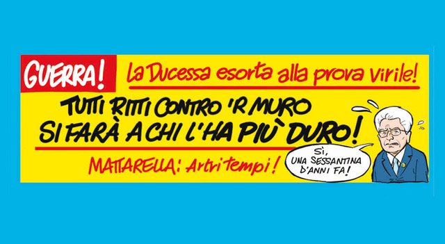 TUTTI RITTI CONTRO ’R MURO SI FARÀ A CHI L’HA PIÙ DURO! - Il Vernacoliere